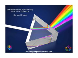 Spectrometry Vs. Spectroscopy: Understanding the Science of Light and ...